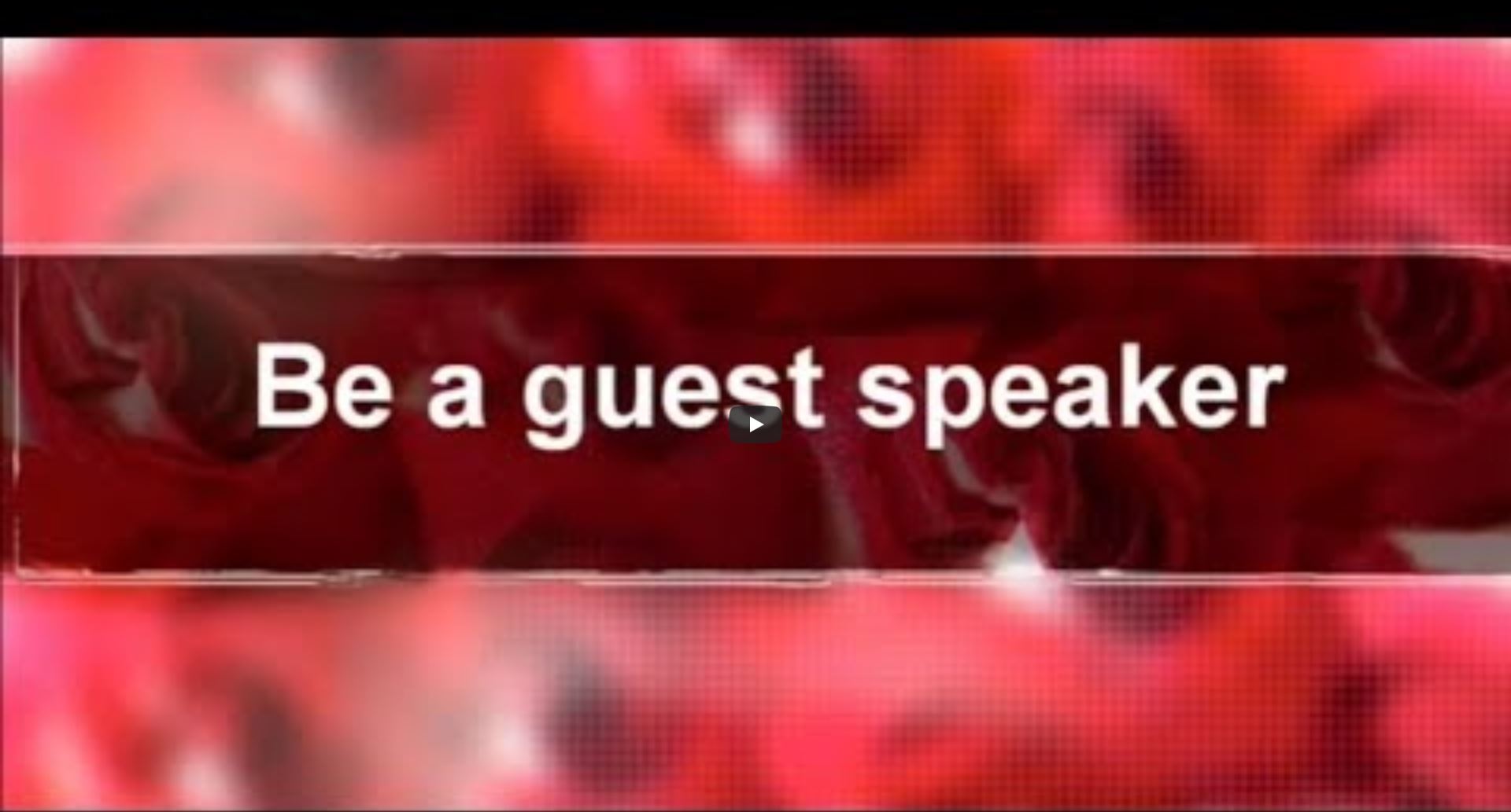 Be A Guest Speaker Above All Else