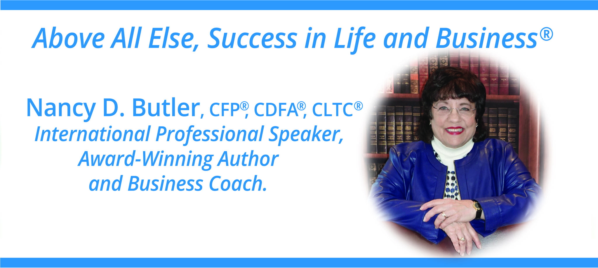 Above All Else | Nancy D. Butler | Waterford, Connecticut